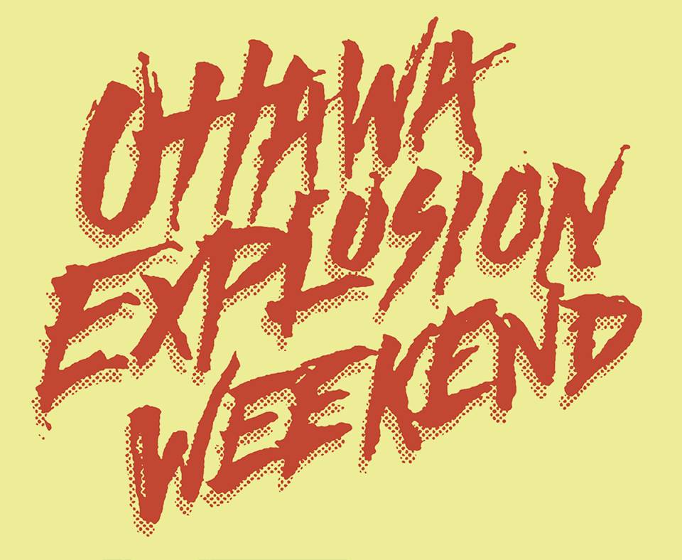 Festival Guide: Ottawa Explosion Weekend – Mixtape Magazine